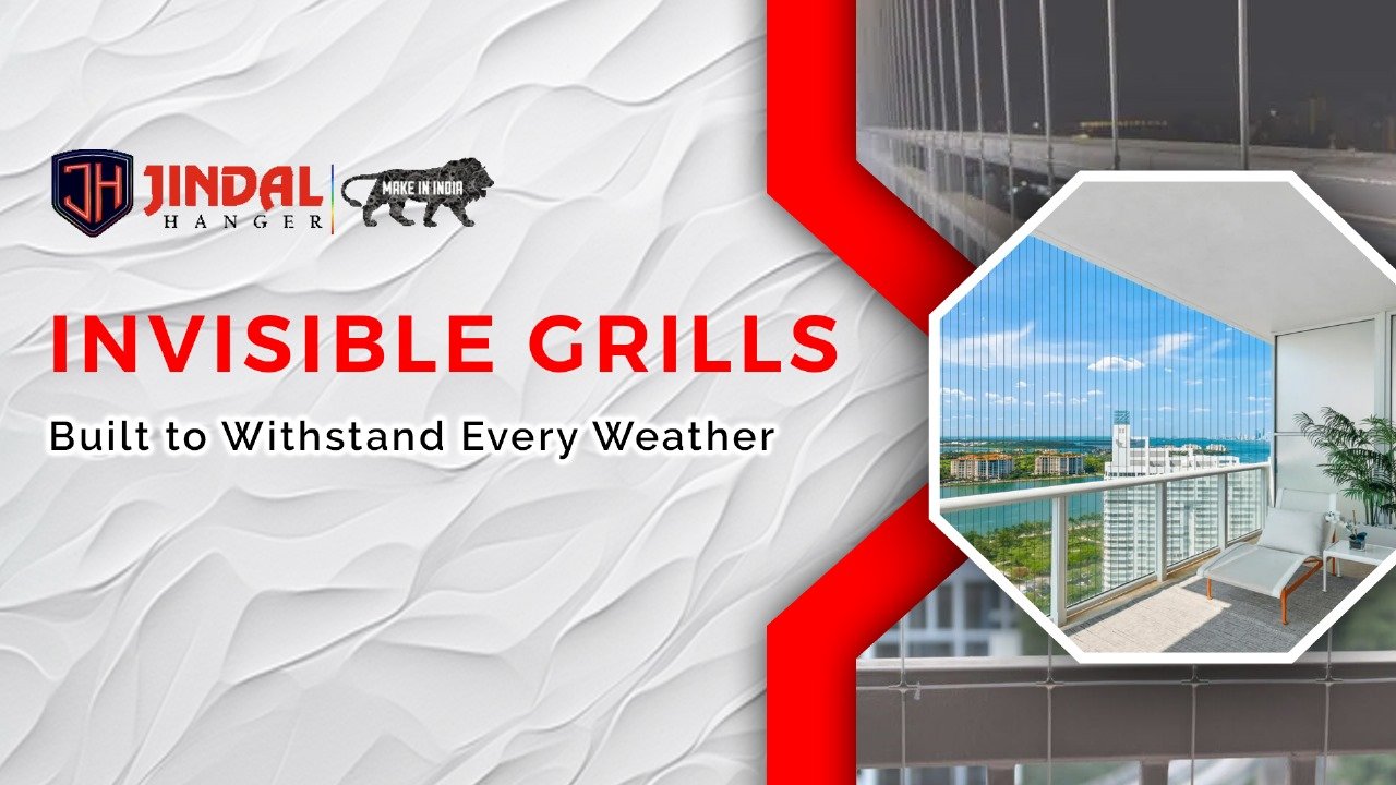Invisible Grills for balcony & Windows By Jindal Hanger