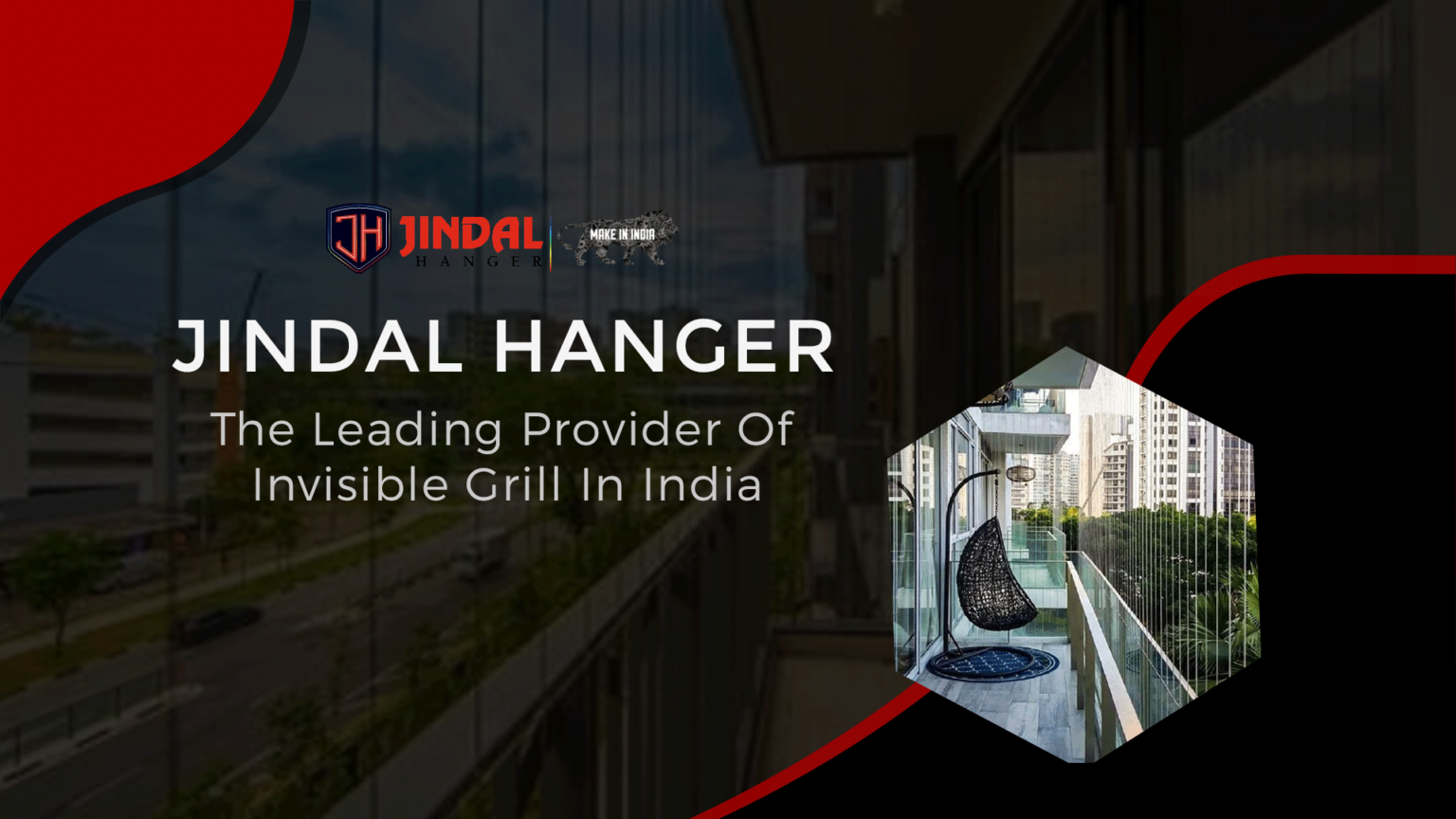 Invisible Grills for balcony & Windows By Jindal Hanger